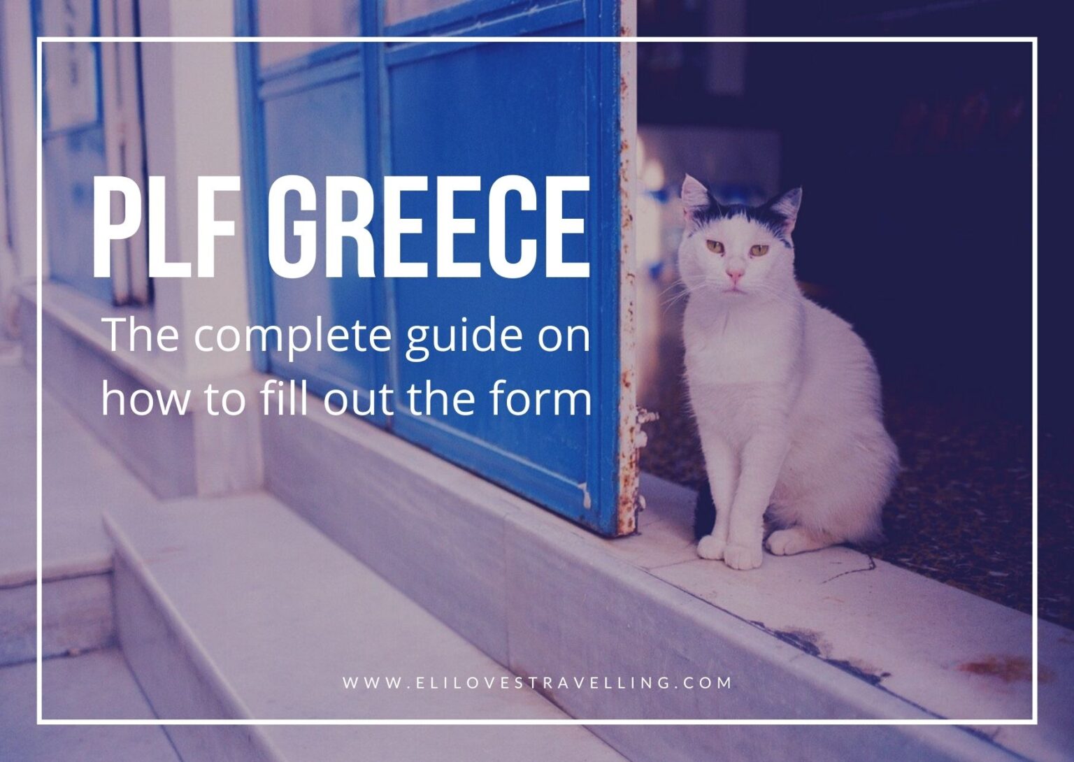 PLF Greece: the complete guide to fill out the Passenger Locator Form